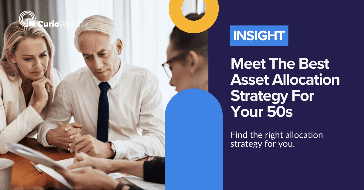 Meet The Best Asset Allocation Strategy For Your 50s - Curio Wealth