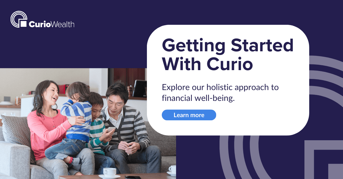 Getting Started - Next Steps on Your Financial Planning Journey - Curio Wealth